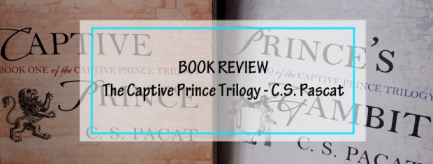 REVIEW: The Captive Prince trilogy (and a bit) – C.S. Pascat – NERDS ...