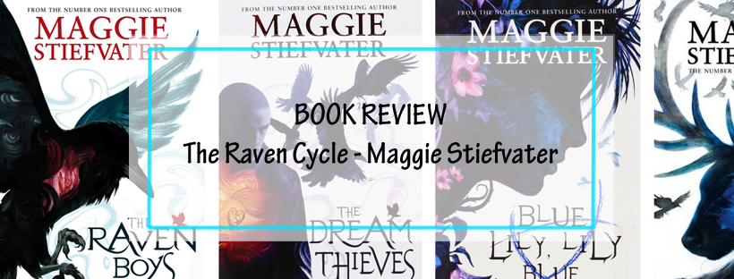 REVIEW: The Raven Cycle – Maggie Stiefvater – NERDS LIKE ME