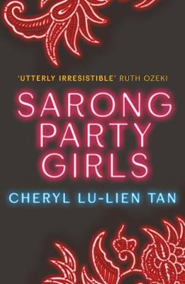 REVIEW: Sarong Party Girls – Cheryl Lu-Lien Tan – NERDS LIKE ME
