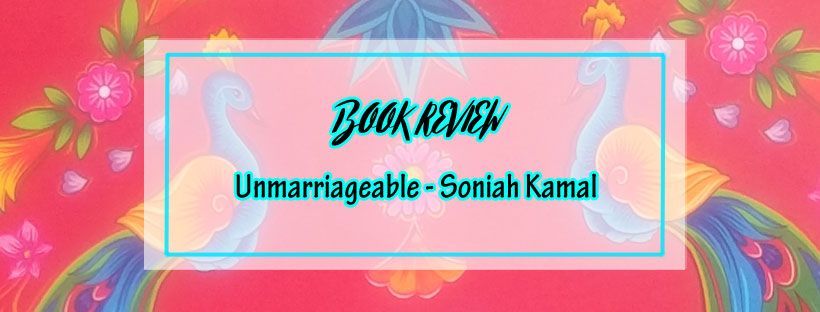 REVIEW: Unmarriageable – Soniah Kamal – NERDS LIKE ME