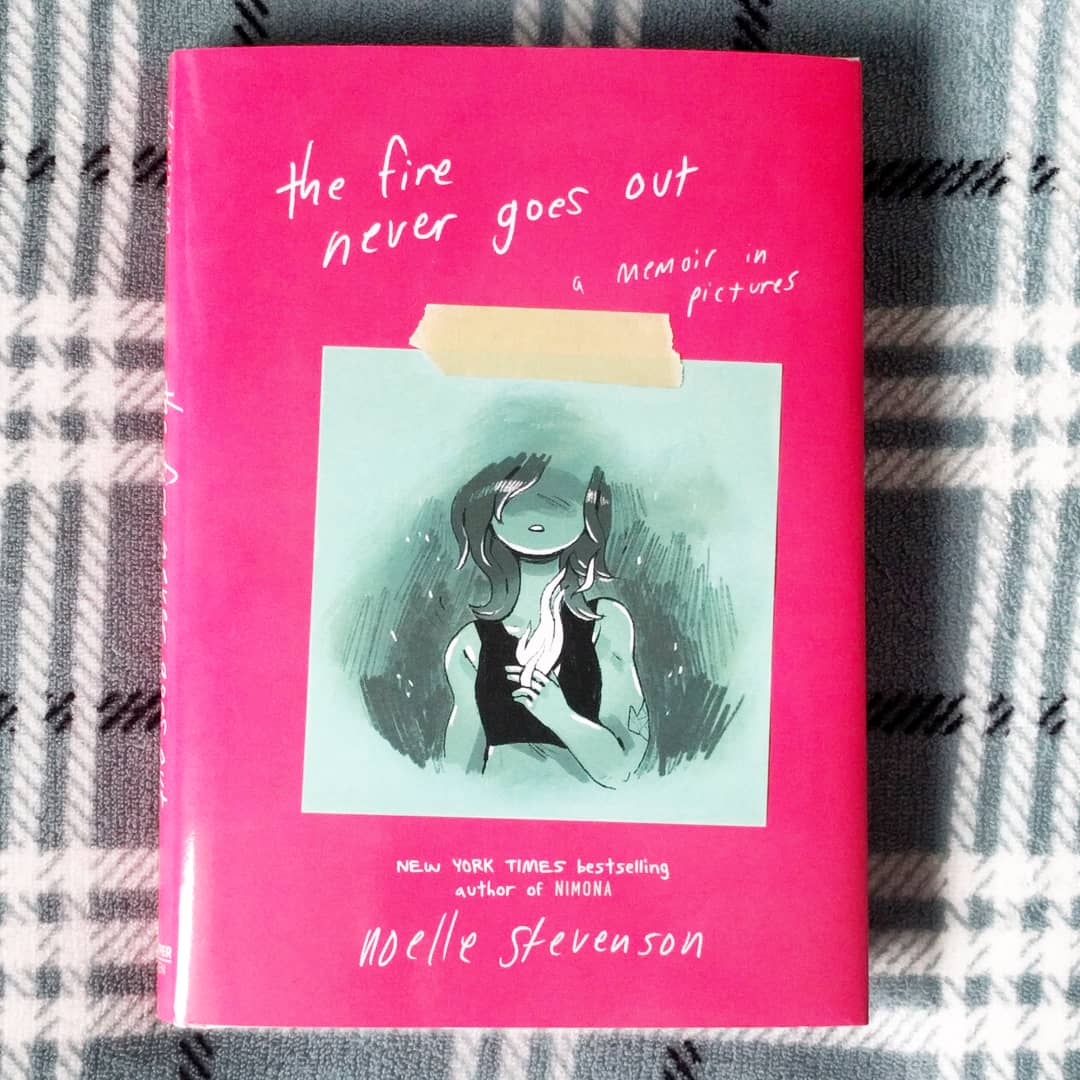 REVIEW: The Fire Never Goes Out – Noelle Stevenson – NERDS LIKE ME